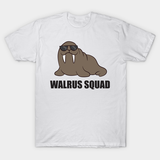 Team Walrus Funny Walrus Squad - Walrus - T-Shirt | TeePublic Team Walrus Funny Walrus Squad - Walrus - T-Shirt | TeePublic